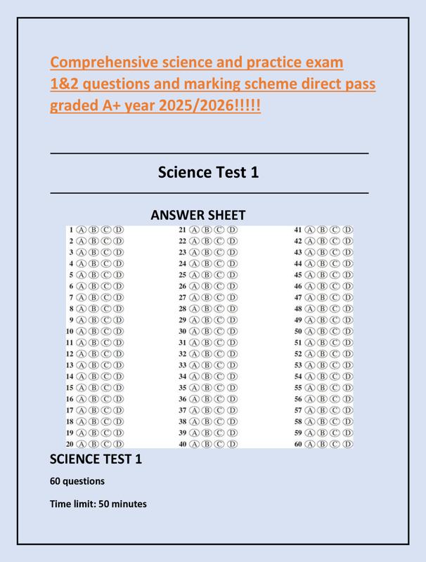 Comprehensive science and practice exam 1&2 questions and marking scheme direct pass graded A+ ...